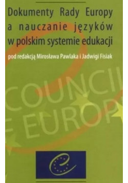 Dokumenty Rady Europy a nauczanie języków w polskim systemie edukacji - | Książka w Empik