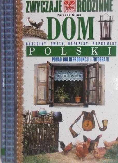 Dom polski zwyczaje rodzinne - W opisie | Książka w Empik