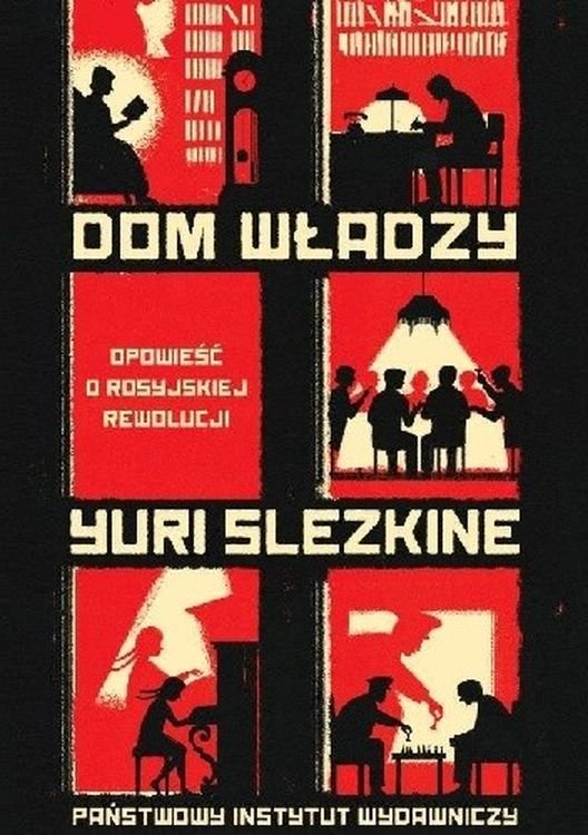 Dom władzy. Saga o rosyjskiej rewolucji. Tom 1-3 - Slezkine Yuri ...