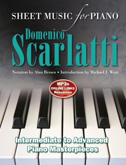 Domenico Scarlatti: Sheet Music for Piano: Intermediate to Advanced - M ...