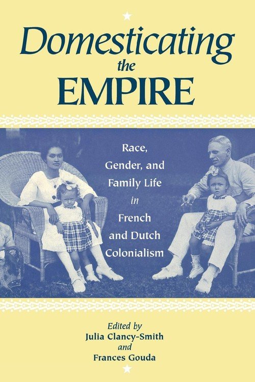 Domesticating the Empire - Julia Clancy-Smith | Książka w Empik