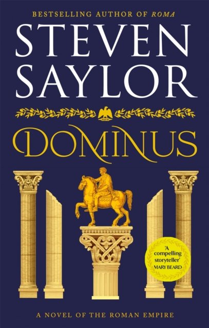 Dominus. An epic saga of Rome, from the height of its glory to its ...