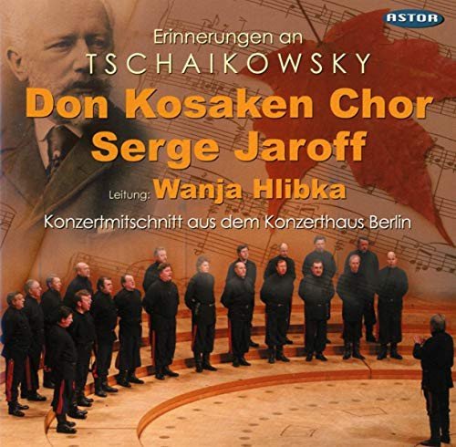 Don Kosaken Chor Serge Jaroff - Erinnerungen an Tschaikowsky - Various ...