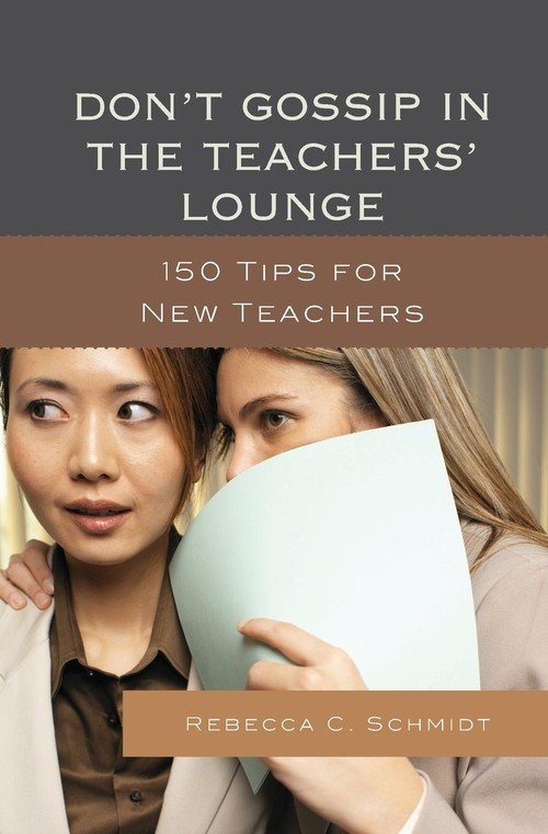 Don't Gossip in the Teachers' Lounge - Schmidt Rebecca C. | Książka w Empik