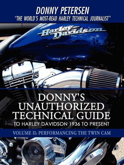 Donny's Unauthorized Technical Guide to Harley Davidson 1936 to Present - Petersen Donny ...
