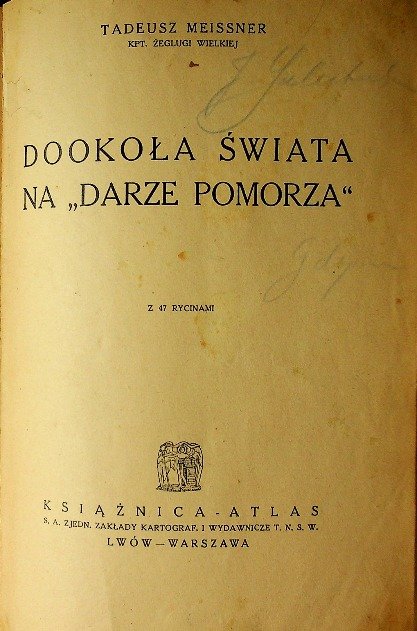 Dookoła świata na Darze Pomorza ok 1936r - Meissner Tadeusz | Książka w ...