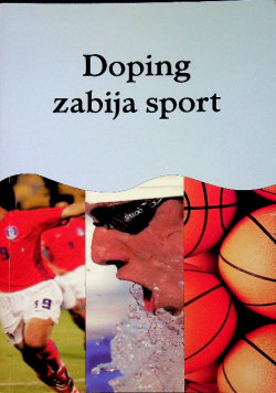 Doping zabija sport - Opracowanie zbiorowe | Książka w Empik