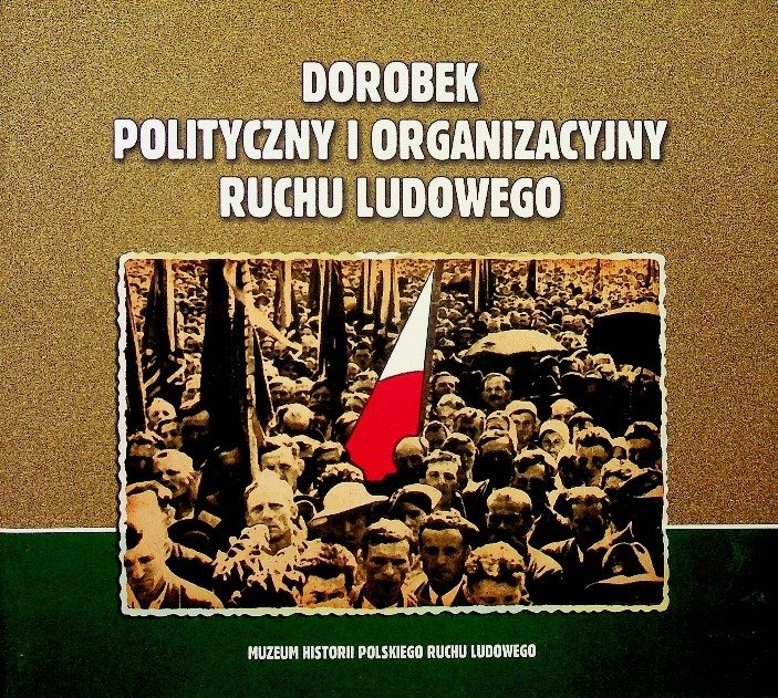 Dorobek polityczny i organizacyjny ruchu ludowego - Gmitruk Janusz ...