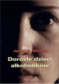 Dorosłe dzieci alkoholików - Woititz Janet G. | Książka w Empik