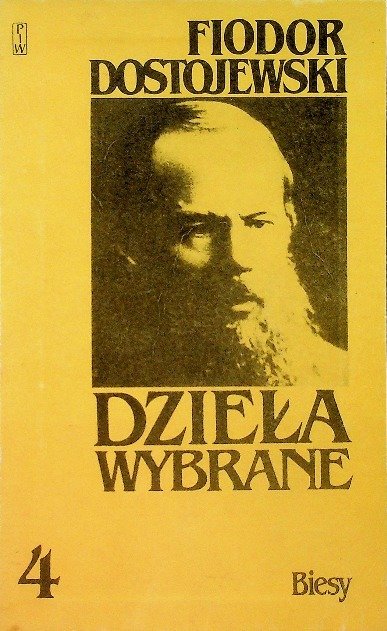 Dostojewski Dzieła Wybrane Tom 4 Biesy - Dostojewski Fiodor | Książka w Empik