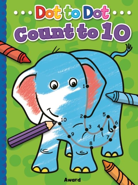 Dot to Dot Count and Colour 1 to 10 - Angie Hewitt | Książka w Empik