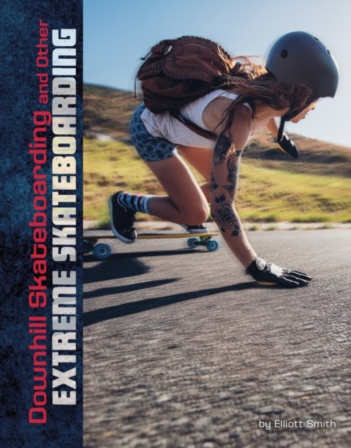Downhill Skateboarding and Other Extreme Skateboarding - Drew Lyon ...