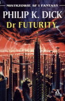 Dr Futurity - Dick Philip K. | Książka w Empik