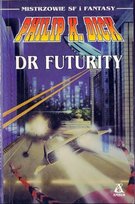 Dr Futurity - Dick Philip K. | Książka w Empik