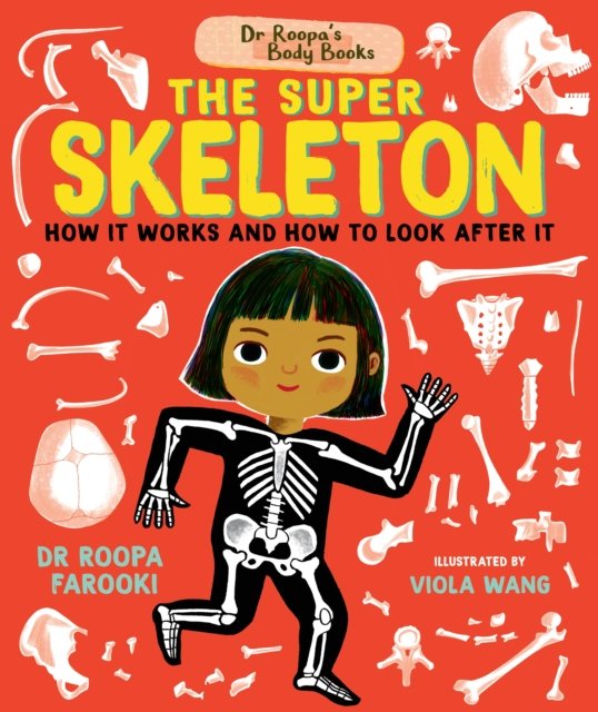 Dr Roopa's Body Books, Dr Roopa's Body Books: The Super Skeleton - Dr ...