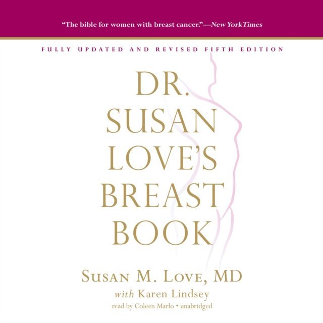 Dr. Susan Love's Breast Book, 5th Edition - audiobook - Love Susan M ...