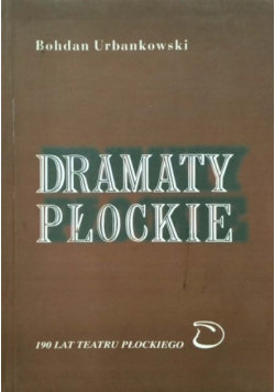 Dramaty płockie - Teatr Dramatyczny | Książka w Empik