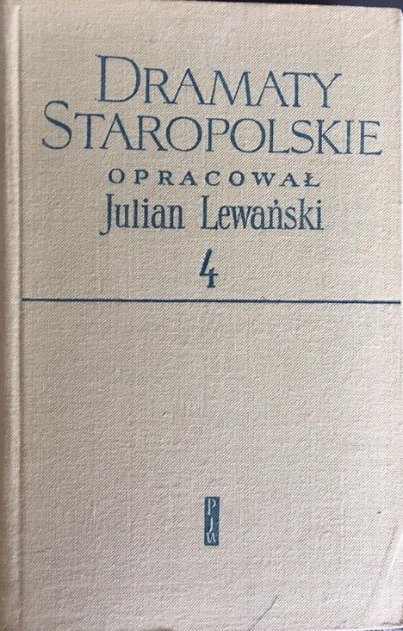 Dramaty staropolskie Tom IV - Opracowanie zbiorowe | Książka w Empik