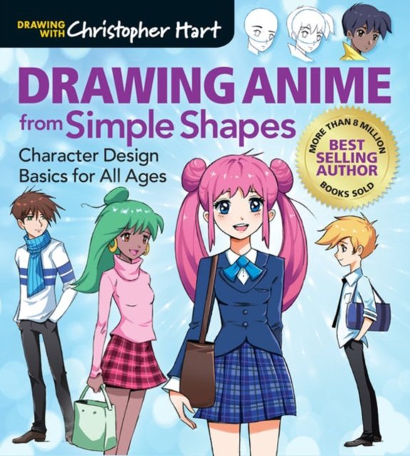Drawing Anime from Simple Shapes. Character Design Basics for All Ages ...