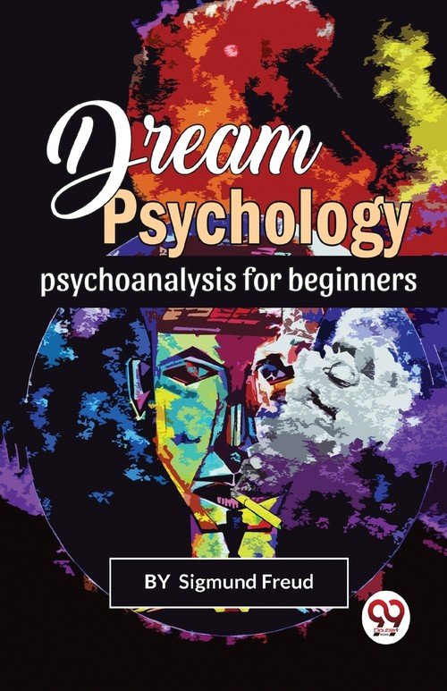 Dream Psychology Psychoanalysis For Beginners - W opisie | Książka w Empik