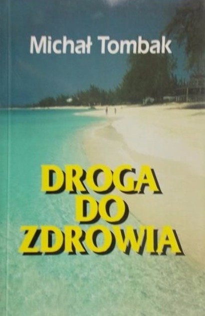 Droga do zdrowia - Tombak Michał | Książka w Empik