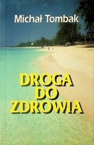Droga do zdrowia - Tombak Michał | Książka w Empik