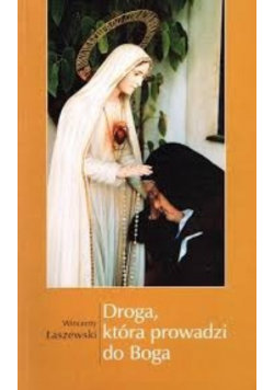 Droga, która prowadzi do Boga - | Książka w Empik