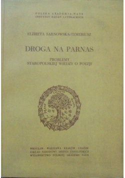 Droga na Parnas problemy staropolskiej wiedzy o poezji - | Książka w Empik