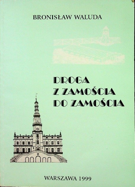 Droga z Zamościa do Zamościa - W opisie | Książka w Empik