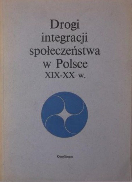 Drogi integracji spo ecze stwa w Polsce XIX - XX w. - Zieliński Henryk ...