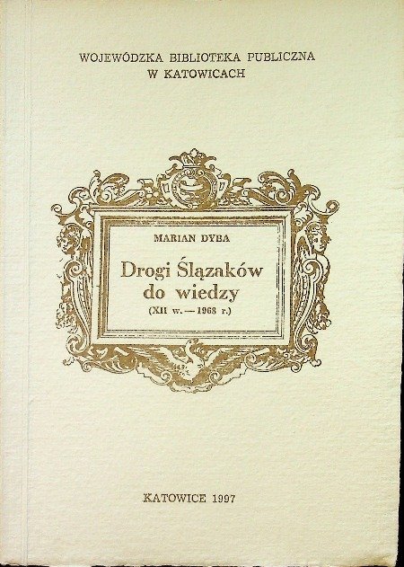 Drogi Ślązaków do wiedzy - W opisie | Książka w Empik