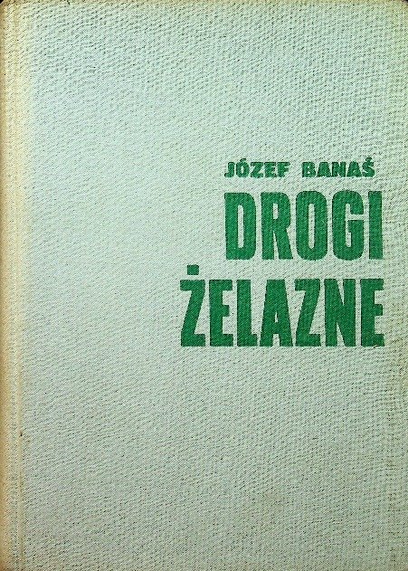 Drogi żelazne - Banas Jozef | Książka w Empik