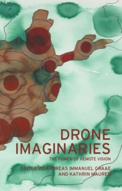 Drone Imaginaries - Andreas Immanuel Graae | Książka w Empik