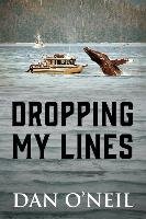 Dropping My Lines - O'neil Dan | Książka w Empik