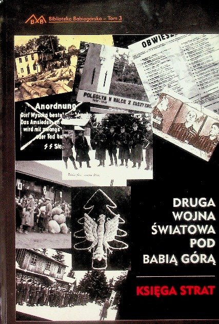 Druga Wojna Światowa pod Babią Górą - Opracowanie zbiorowe | Książka w ...