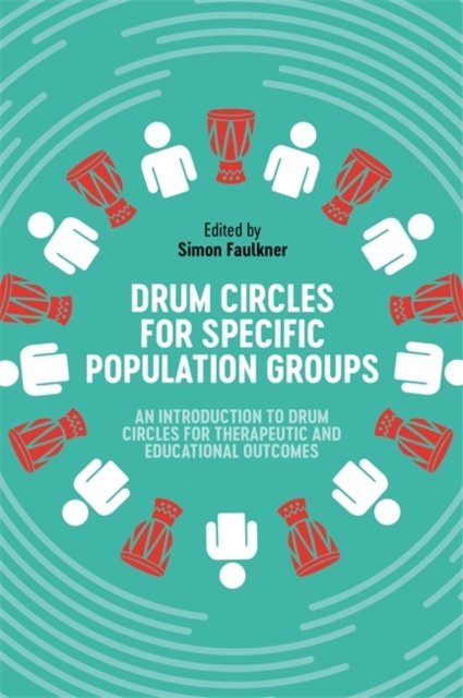 Drum Circles for Specific Population Groups: An Introduction to Drum ...