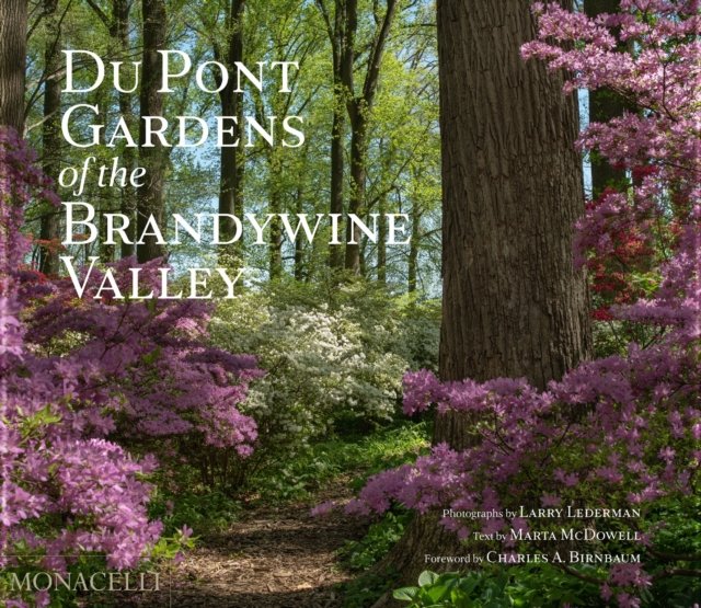 Du Pont Gardens of the Brandywine Valley - Monacelli Press | Książka w ...