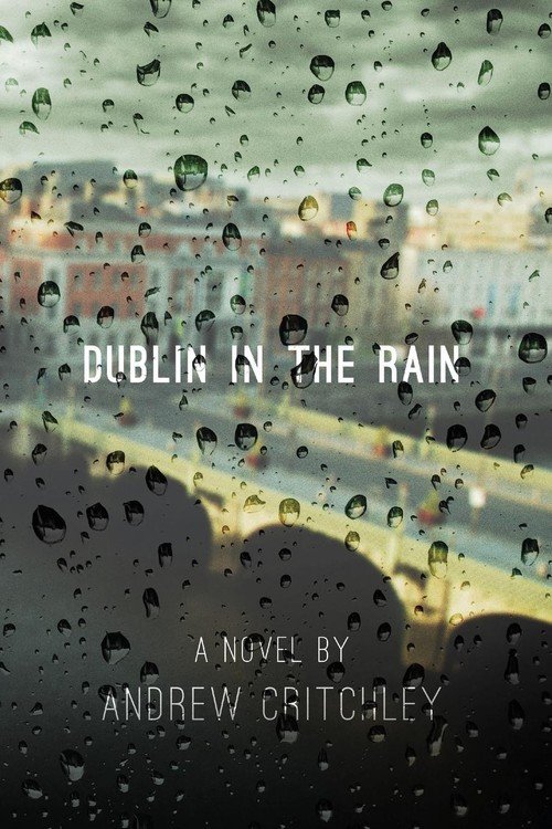 Dublin in the Rain - Critchley Andrew | Książka w Empik