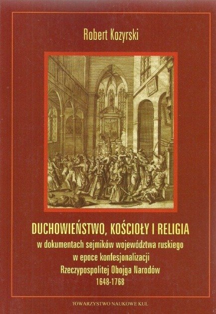 Duchowieństwo, kościoły i religia w dokumentach sejmików województwa ...