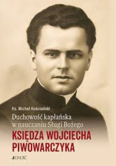 Duchowość kapłańska w nauczaniu Sługi Bożego - Opracowanie zbiorowe ...