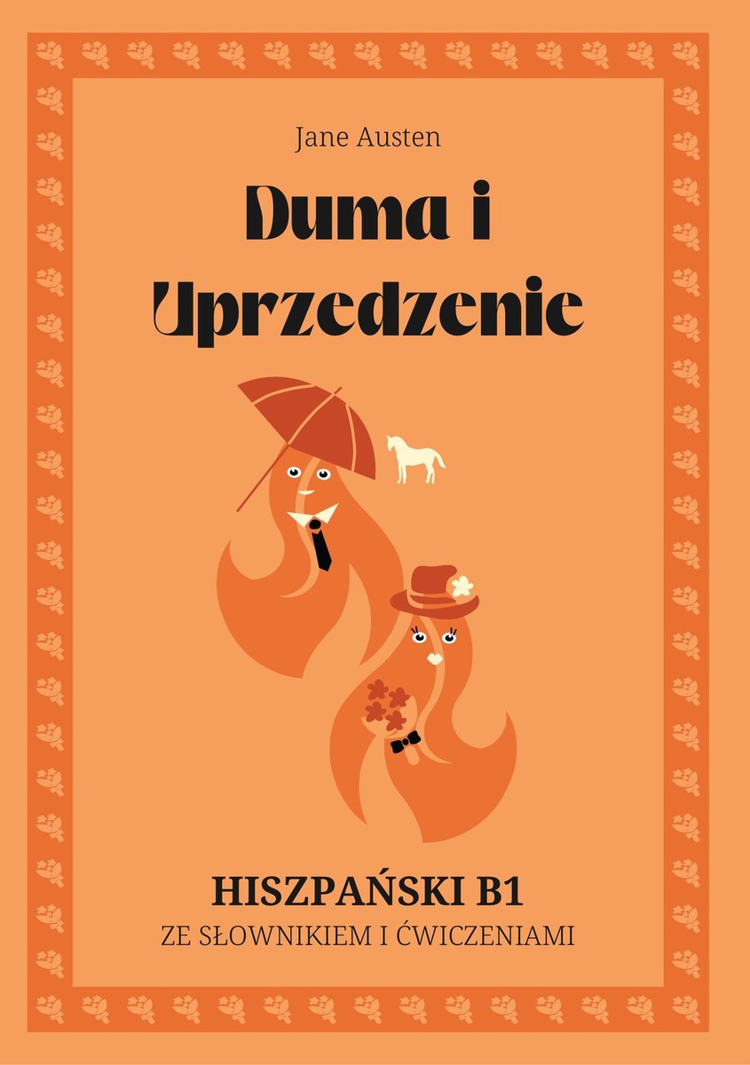 Duma i Uprzedzenie. Hiszpański B1. Ze słowniczkiem i ćwiczeniami ...