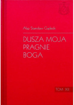 Dusza moja pragnie Boga Tom XII - | Książka w Empik