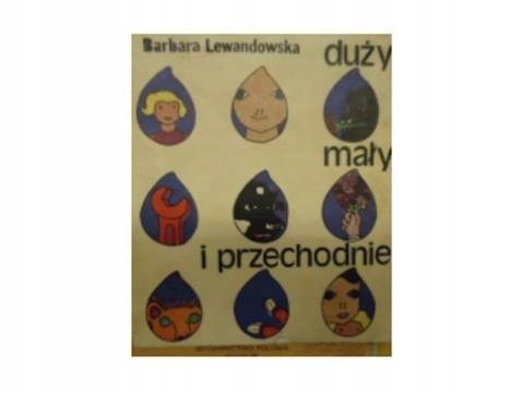 Duży mały i przechodnie - Lewandowska-Kaftan Beata | Książka w Empik
