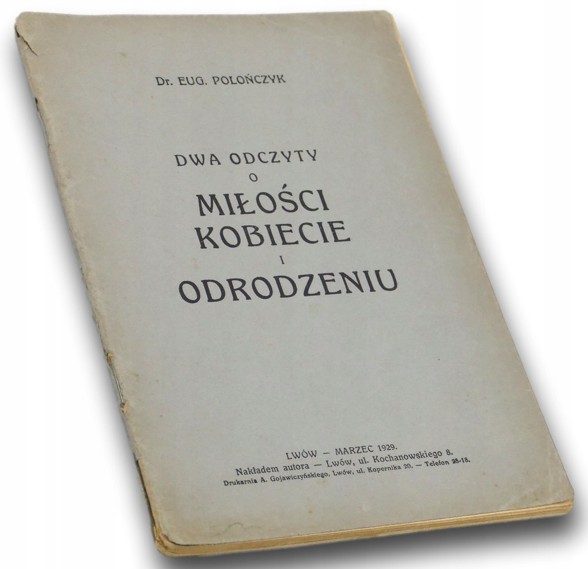 Dwa odczyty o miłości kobiecie i odrodzeniu Eug. Polończyk [1929 ...