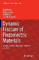 Dynamic Fracture of Piezoelectric Materials - Dineva Petia | Książka w Empik