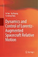 Dynamics and Control of Lorentz-Augmented Spacecraft Relative Motion - Huang Xu | Książka w Empik
