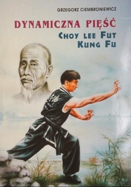 Dynamiczna pięść Choy Lee Fut kung fu - W opisie | Książka w Empik