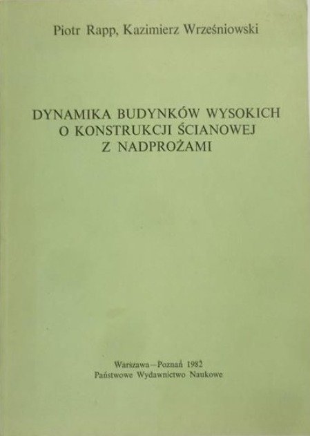Dynamika budynków wysokich o konstrukcji ścianowej z nadprożami - W opisie | Książka w Empik