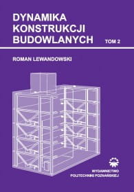 Dynamika konstrukcji budowlanych. Tom 2 - Lewandowski Roman | Książka w ...