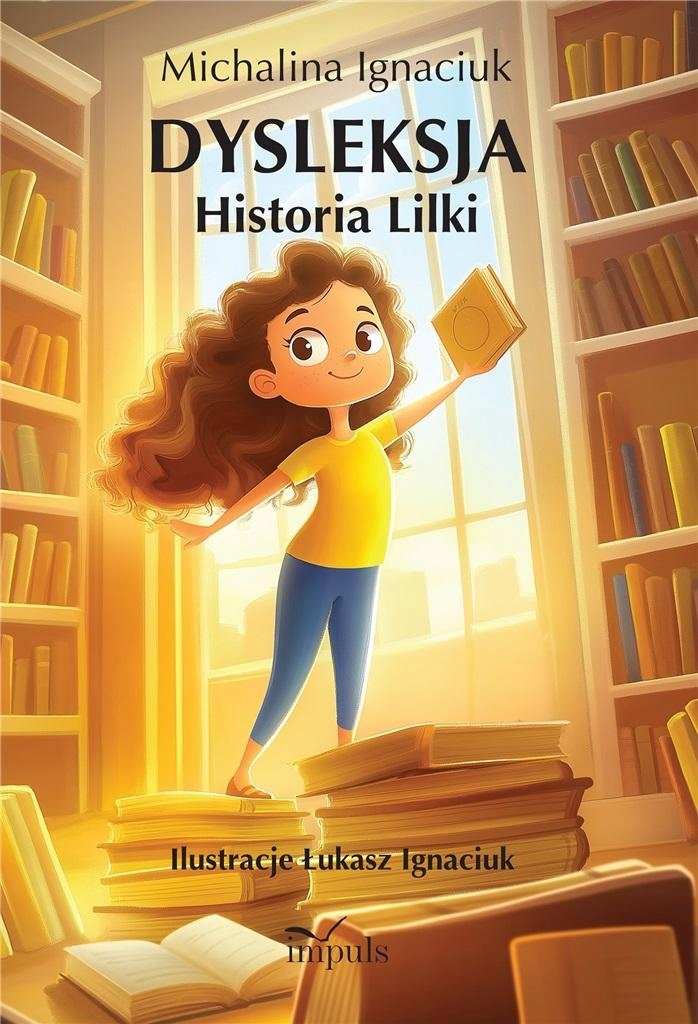 Dysleksja. Historia Lilki - Opracowanie zbiorowe | Książka w Empik
